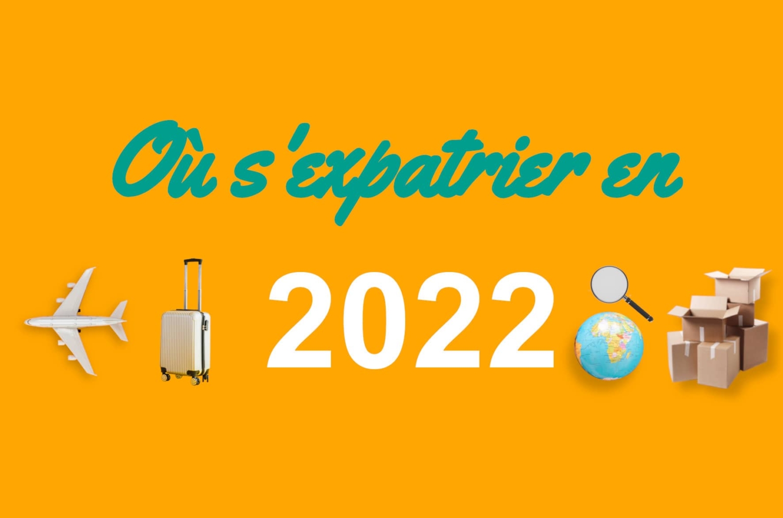 Expatriation : quels sont les avantages et inconvénients ?- Santé Mobility