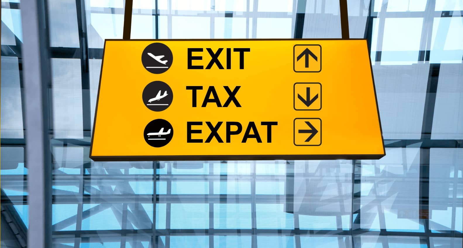 Expatriation et Exit Tax : Les conseils et avis d’experts